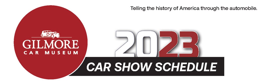 Gilmore Car Museum Announces 2023 Car Show Season Schedule